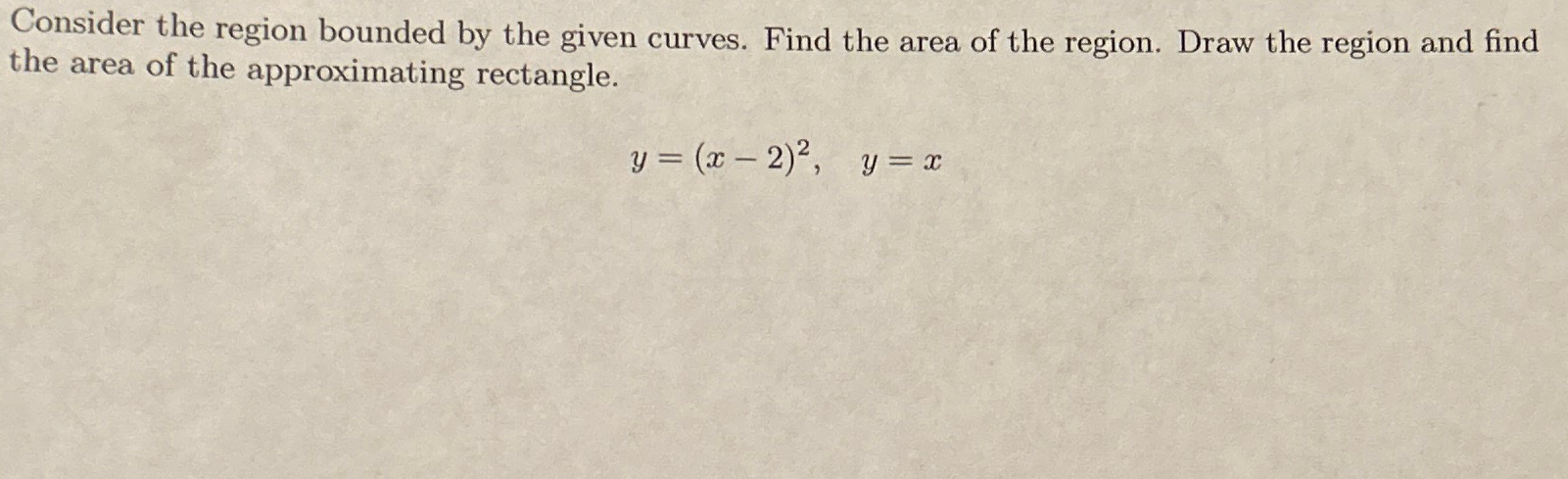 Solved Consider the region bounded by the given curves. Find | Chegg.com