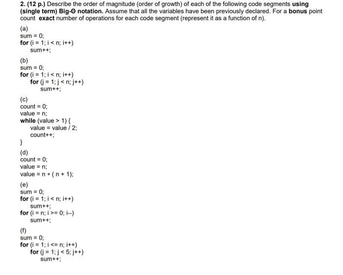 Solved 2. (12 p.) Describe the order of magnitude (order of | Chegg.com