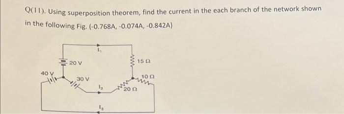 Solved Q(11). Using superposition theorem, find the current | Chegg.com