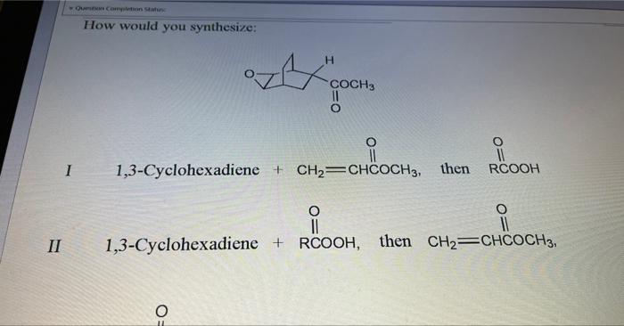 Solved How would you synthesize: I then 1,3-Cyclohexadiene | Chegg.com