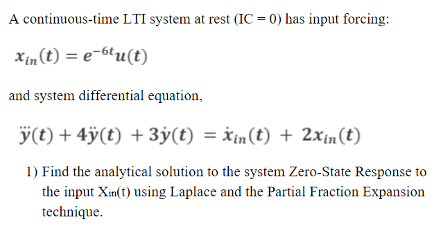 Solved A continuous-time LTI system at rest (IC=0) ﻿has | Chegg.com