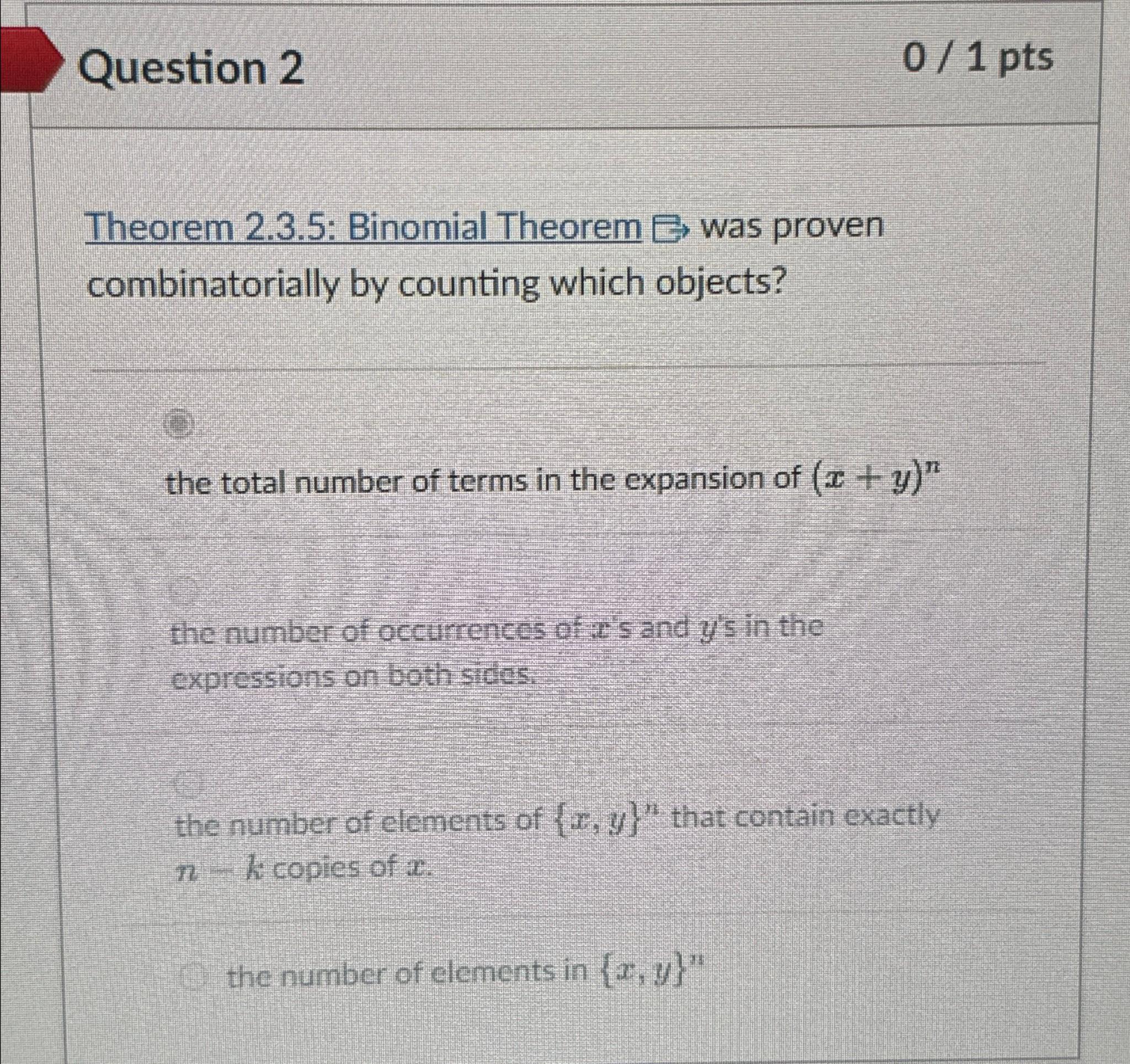 Solved Question 2\\n(0)/(1)pts\\nTheorem 2.3.5: Binomial | Chegg.com
