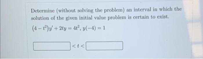 Solved Determine (without solving the problem) an interval | Chegg.com