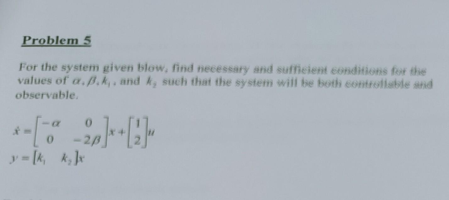 Solved For the system given blow, find necessary and | Chegg.com