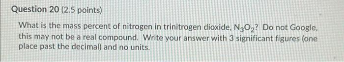 Solved Question 20 (2.5 points) What is the mass percent of | Chegg.com