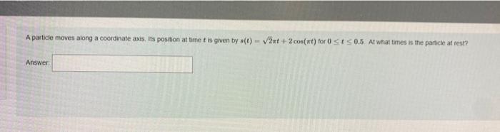 Solved A particle moves along a coordinate axis. Its | Chegg.com
