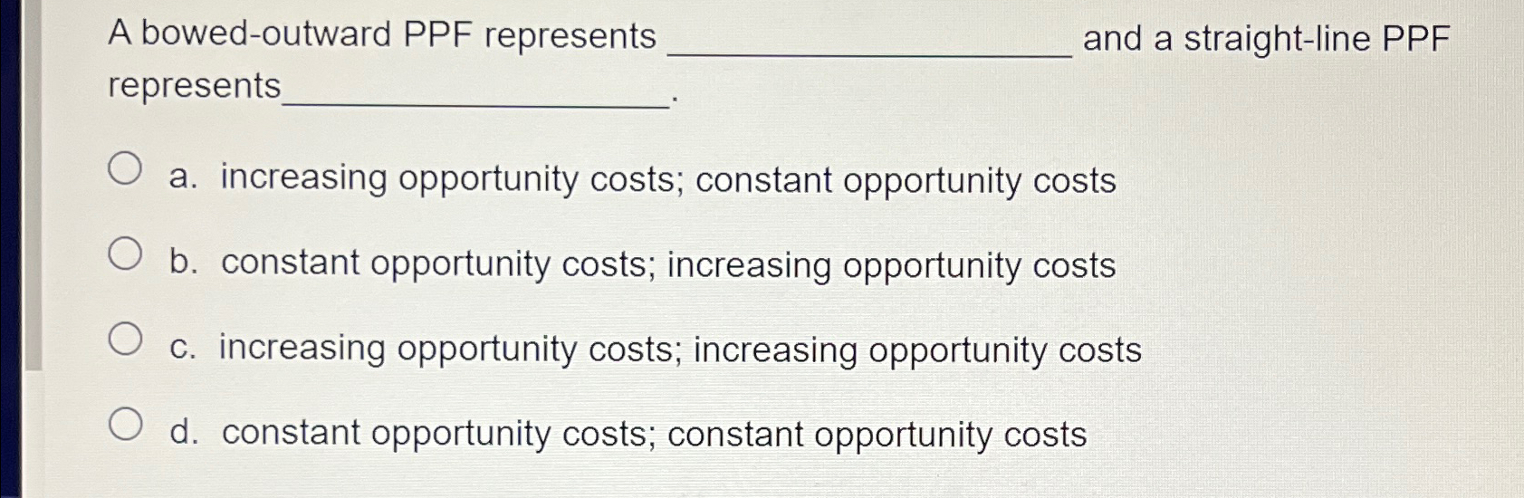 Solved A bowed-outward PPF represents and a straight-line | Chegg.com