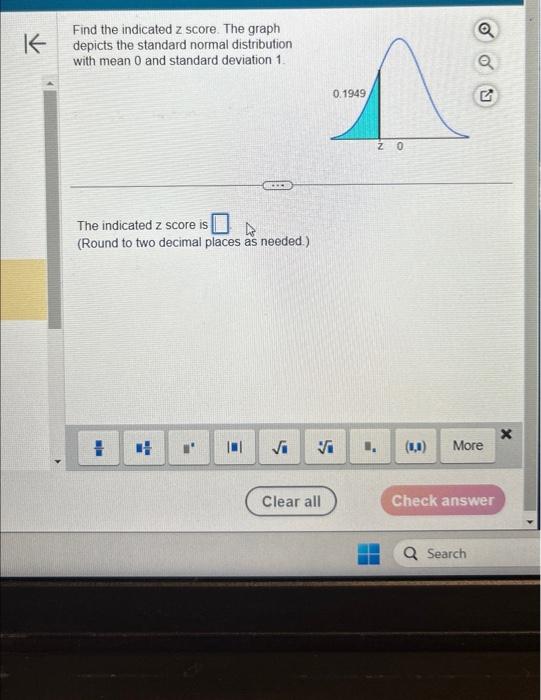 Solved Find the indicated z score. The graph depicts the | Chegg.com