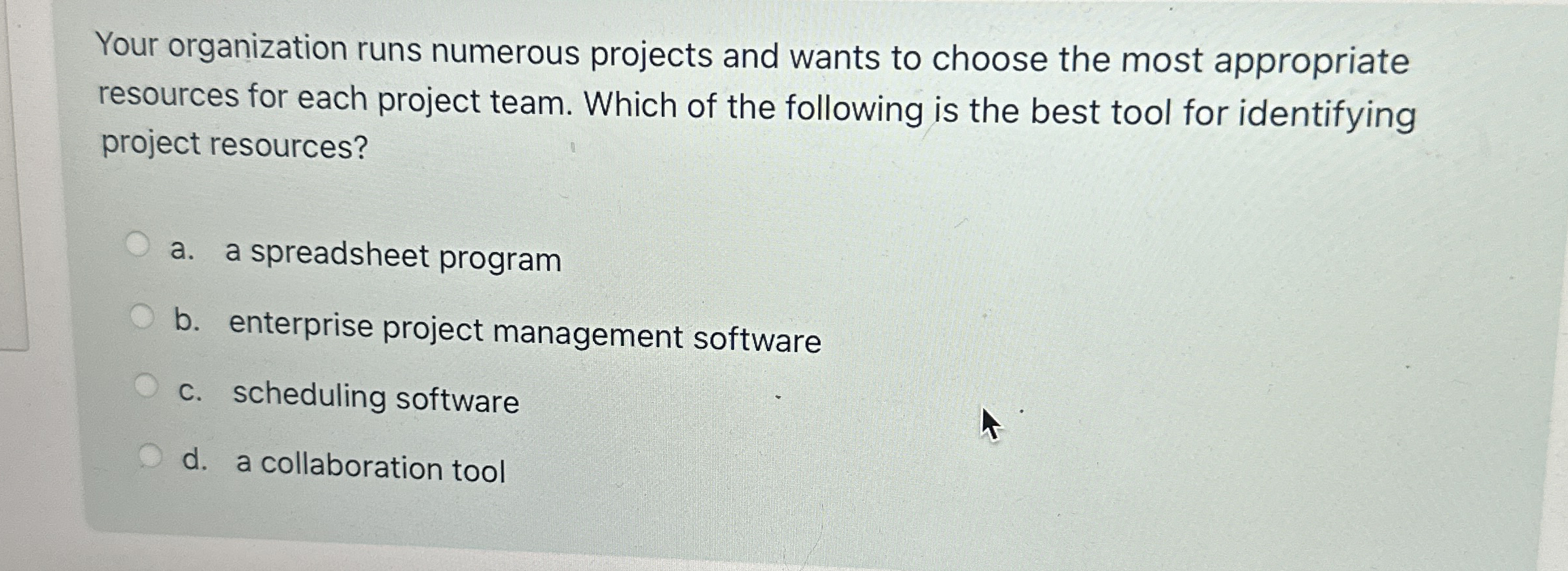 Solved Your organization runs numerous projects and wants to | Chegg.com