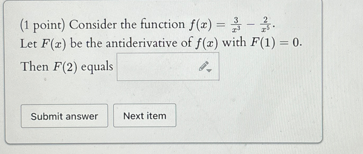 Solved (1 ﻿point) ﻿Consider the function f(x)=3x3-2x5. ﻿Let | Chegg.com