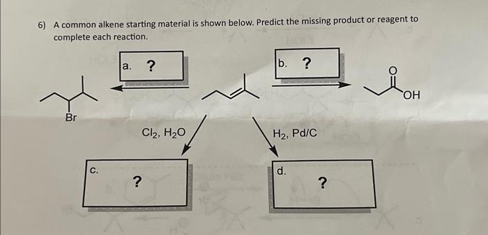 Solved 6) A common alkene starting material is shown below. | Chegg.com