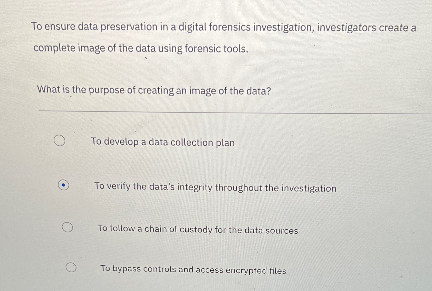 Solved To ensure data preservation in a digital forensics | Chegg.com