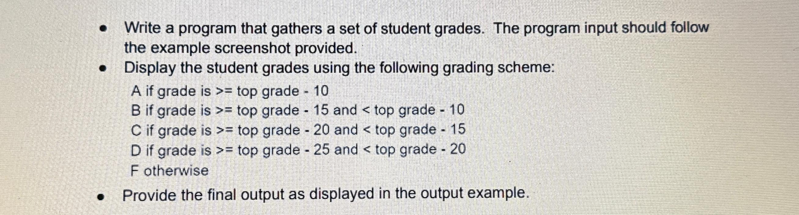 Solved Write a program that gathers a set of student grades. | Chegg.com