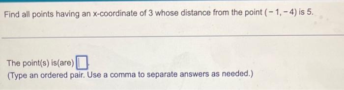 Solved Find all points having an x-coordinate of 3 whose | Chegg.com