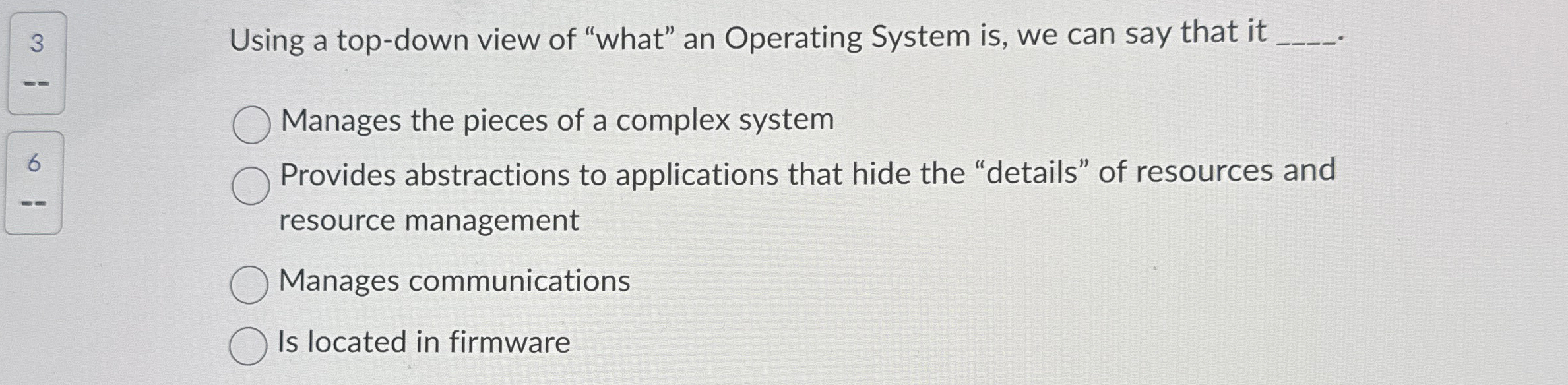 Solved Using a top-down view of "what" an Operating System | Chegg.com