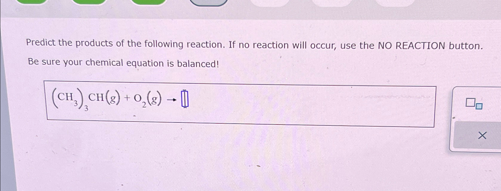 Solved Predict the products of the following reaction. If no | Chegg.com