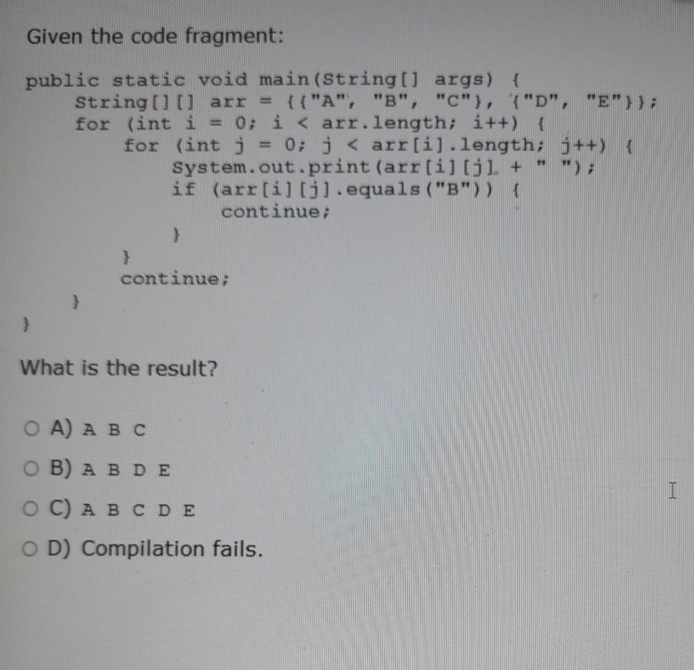 Solved Given the code fragment: public static void | Chegg.com