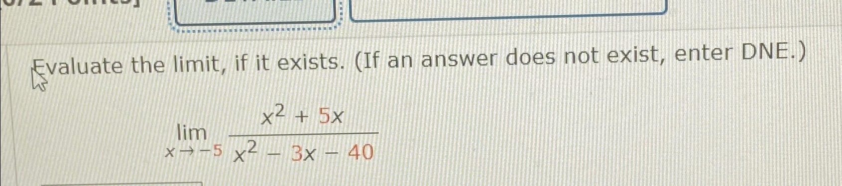 Solved Evaluate the limit, ﻿if it exists. (If an answer does | Chegg.com