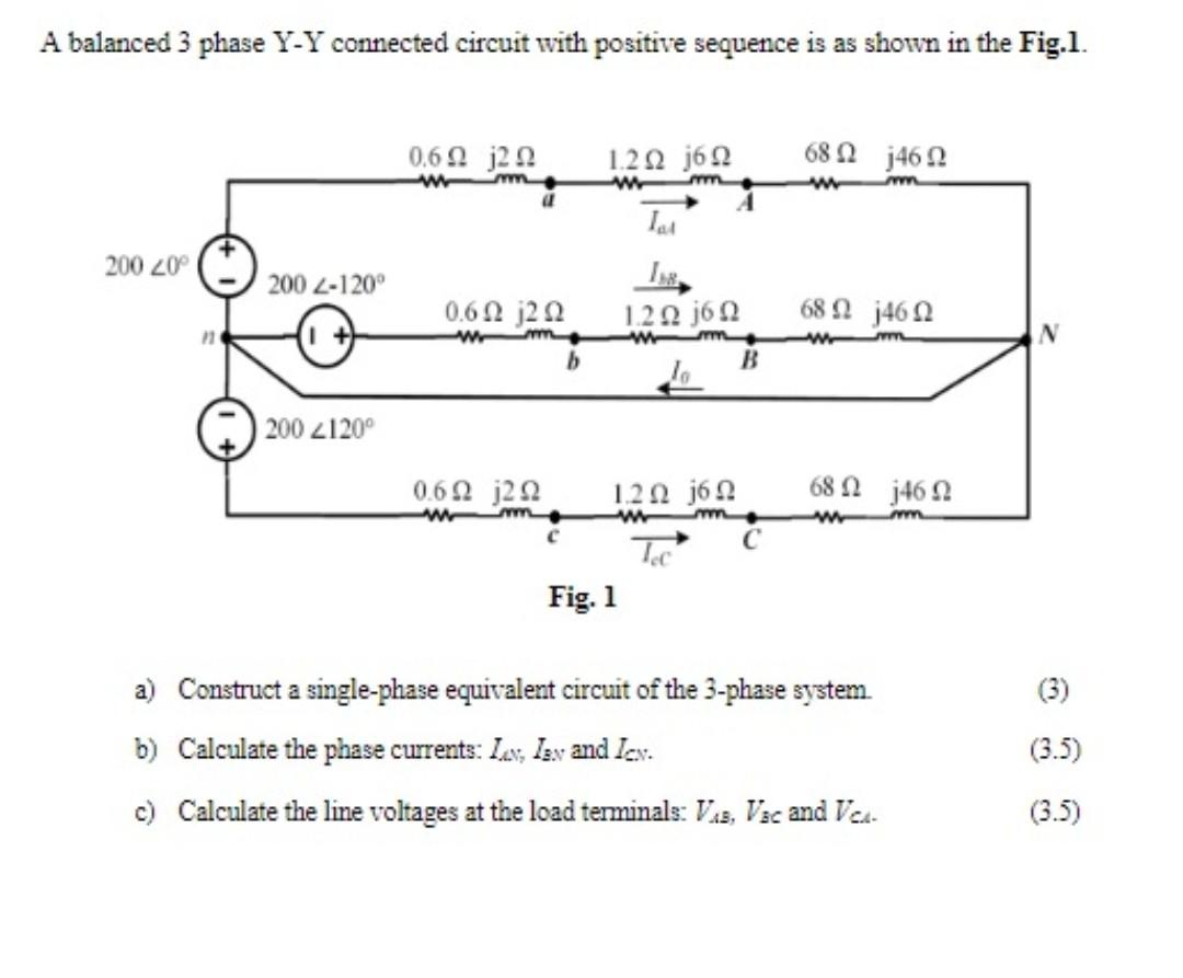 Solved A balanced 3 phase Y-Y connected circuit with | Chegg.com