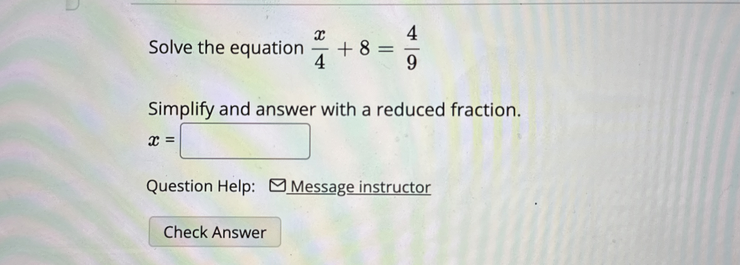 Solved Solve the equation x4+8=49Simplify and answer with a | Chegg.com
