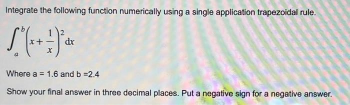 Solved Integrate the following function numerically using a | Chegg.com