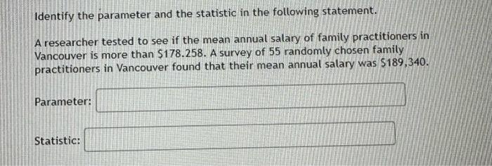 Solved Identify the parameter and the statistic in the | Chegg.com