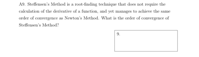 Solved A9. Steffensen's Method is a root-finding technique | Chegg.com