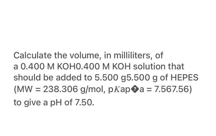 Solved Calculate the volume, in milliliters, of a | Chegg.com
