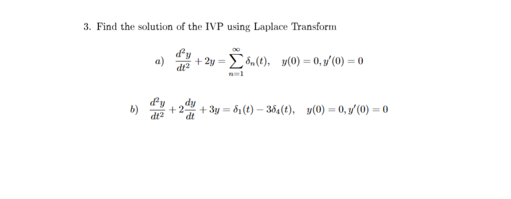 Solved Find the solution of the IVP using Laplace | Chegg.com