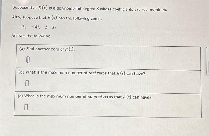 Solved Suppose that \\( R(x) \\) is a polynomial of degree 8 | Chegg.com Solved Suppose that \\( R(x) \\) is a polynomial of degree 8 | Chegg.com
