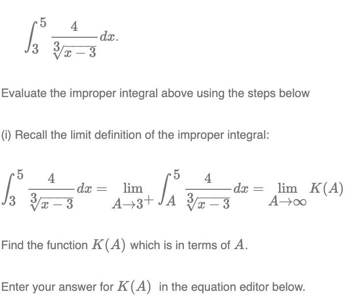 Solved ∫354x-33dxEvaluate the improper integral above using | Chegg.com