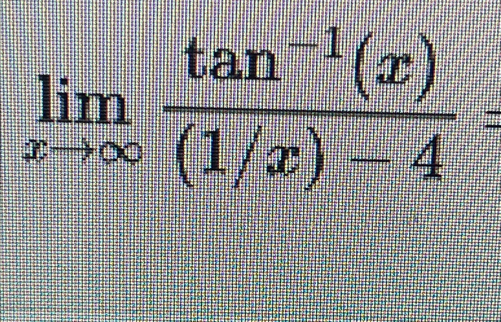 Solved limx→∞tan-1(x)(1x)-4= | Chegg.com