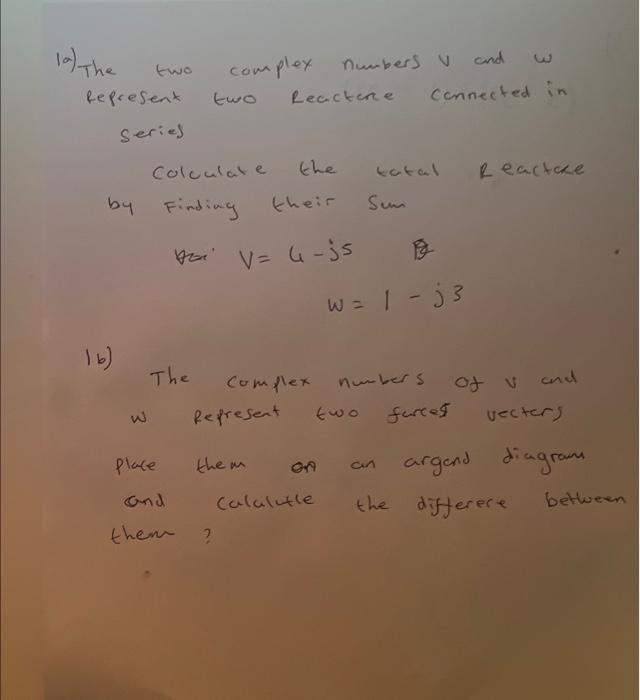 Solved Aro V=u−j5w=1−j3 1b) The complex numbers of v and w | Chegg.com