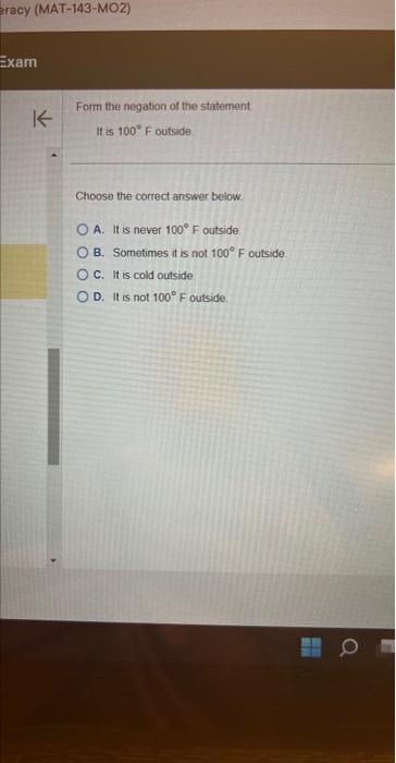 Solved Form the negation of the statement. It is 100∘ F | Chegg.com