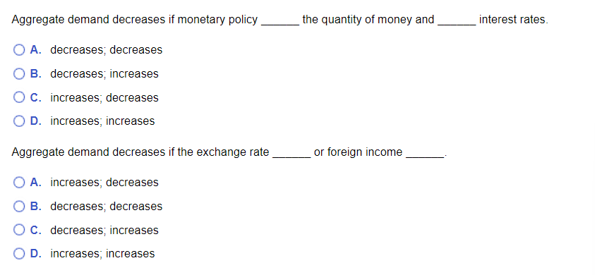 Solved Aggregate demand decreases if monetary policythe | Chegg.com