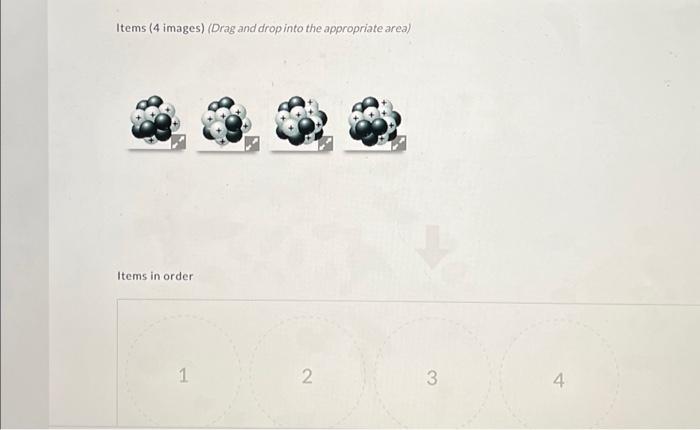 Items (4 images) (Drag and drop into the appropriate | Chegg.com
