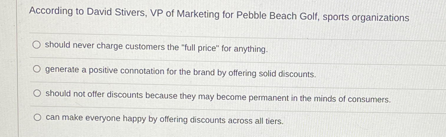 Solved According to David Stivers, VP of Marketing for | Chegg.com