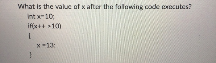 Solved What Is The Value Of X After The Following Code