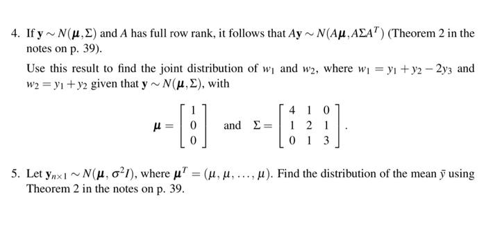 Solved 4. If y~ N(1, 2) and A has full row rank, it follows | Chegg.com