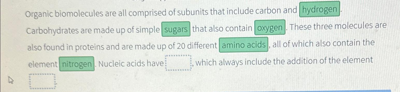 Solved Organic biomolecules are all comprised of subunits | Chegg.com