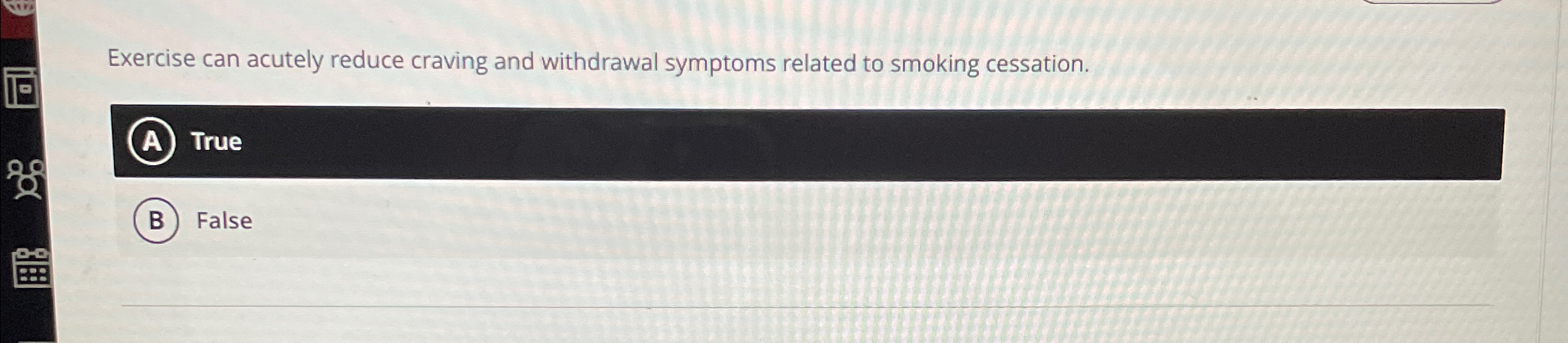 Solved Exercise can acutely reduce craving and withdrawal | Chegg.com