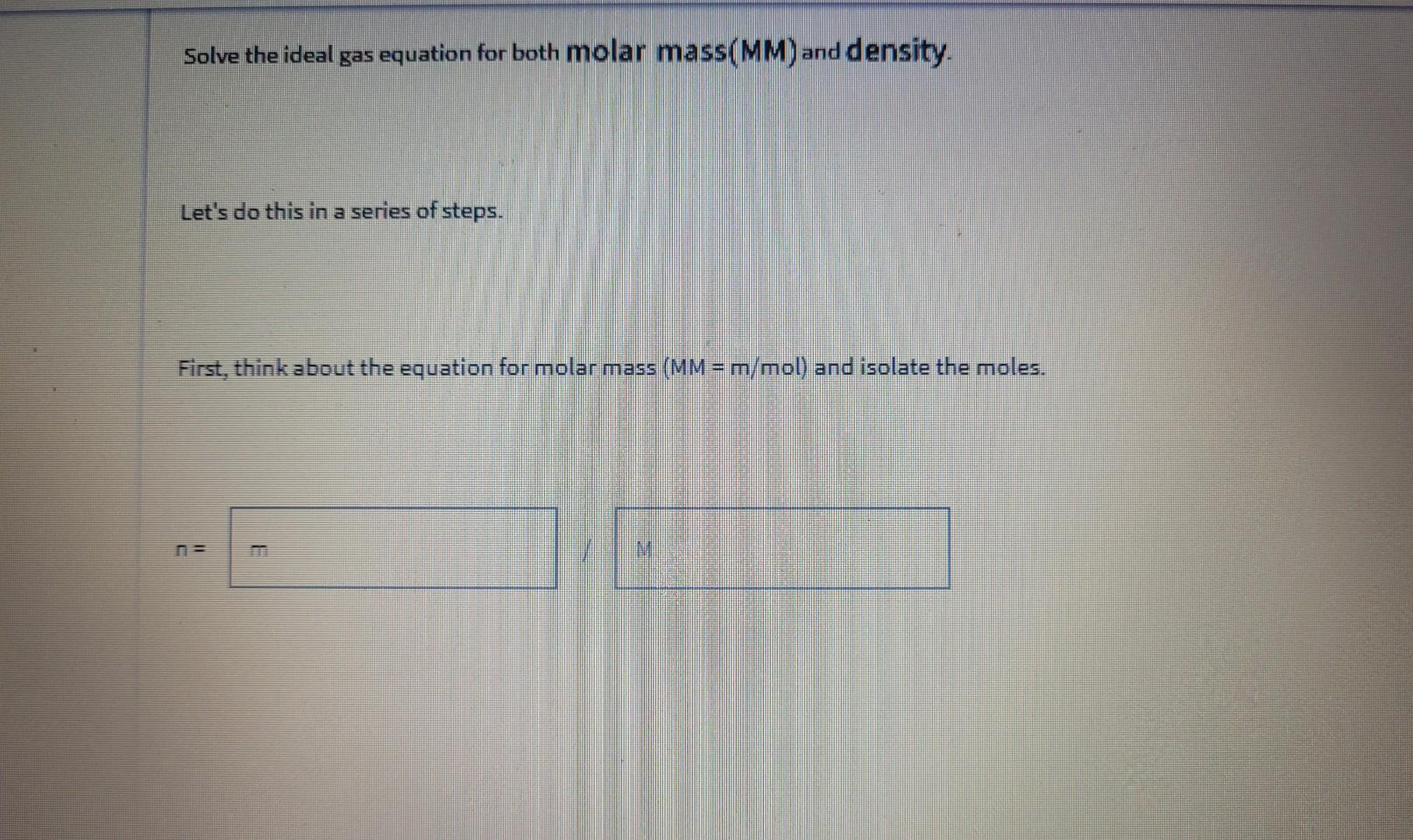 Solved Solve the ideal gas equation for both molar mass (MM) | Chegg.com