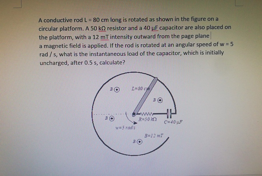 Solved A conductive rod L = 80 cm long is rotated as shown | Chegg.com