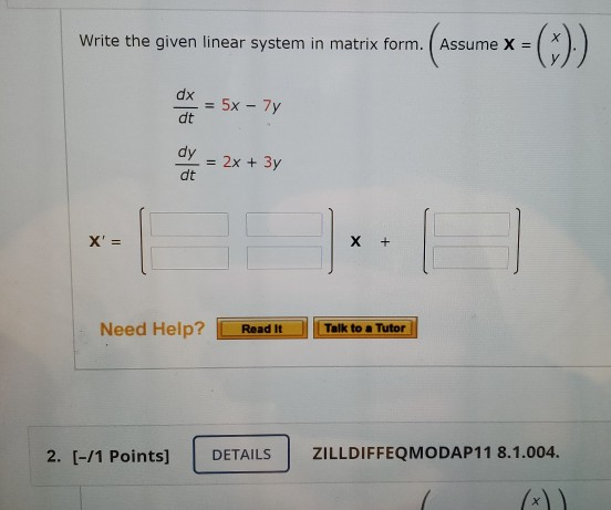 Solved Write the given linear system in matrix form. Assume | Chegg.com