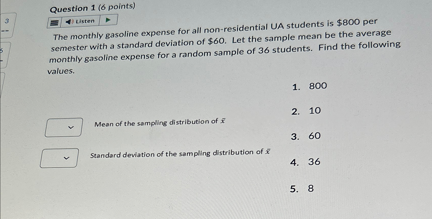 Solved Question 1 (6 ﻿points)ListenThe monthly gasoline | Chegg.com