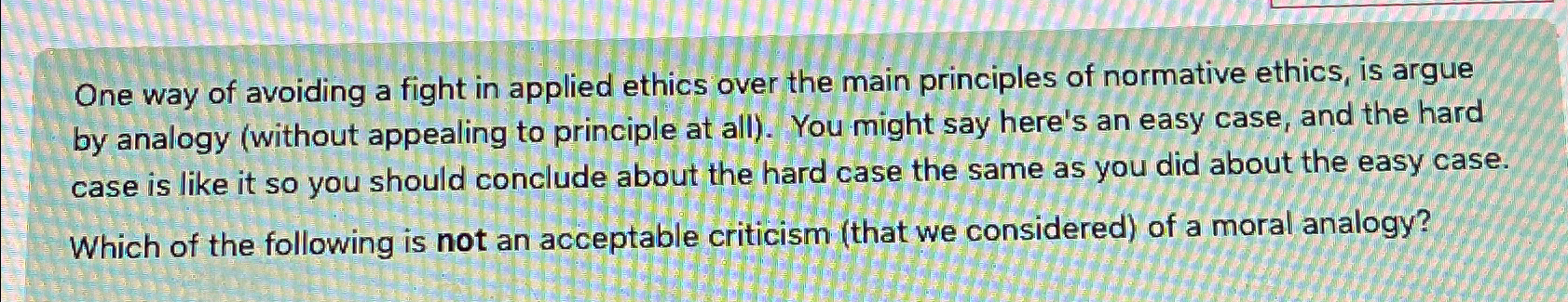 Solved One way of avoiding a fight in applied ethics over | Chegg.com