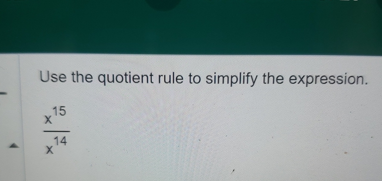 Solved Use the quotient rule to simplify the | Chegg.com