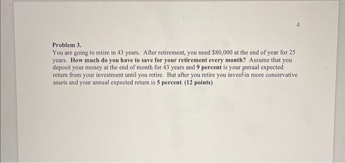 Solved Problem 3. You are going to retire in 43 years. After | Chegg.com
