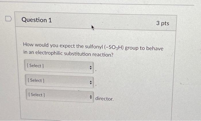 Solved D Question 1 How would you expect the sulfonyl | Chegg.com