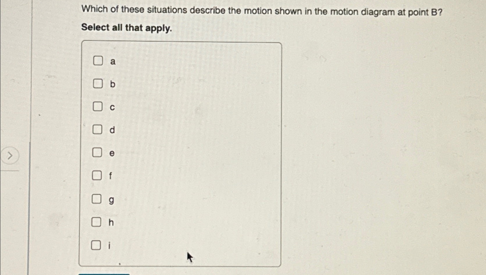 Which of these situations describe the motion shown | Chegg.com